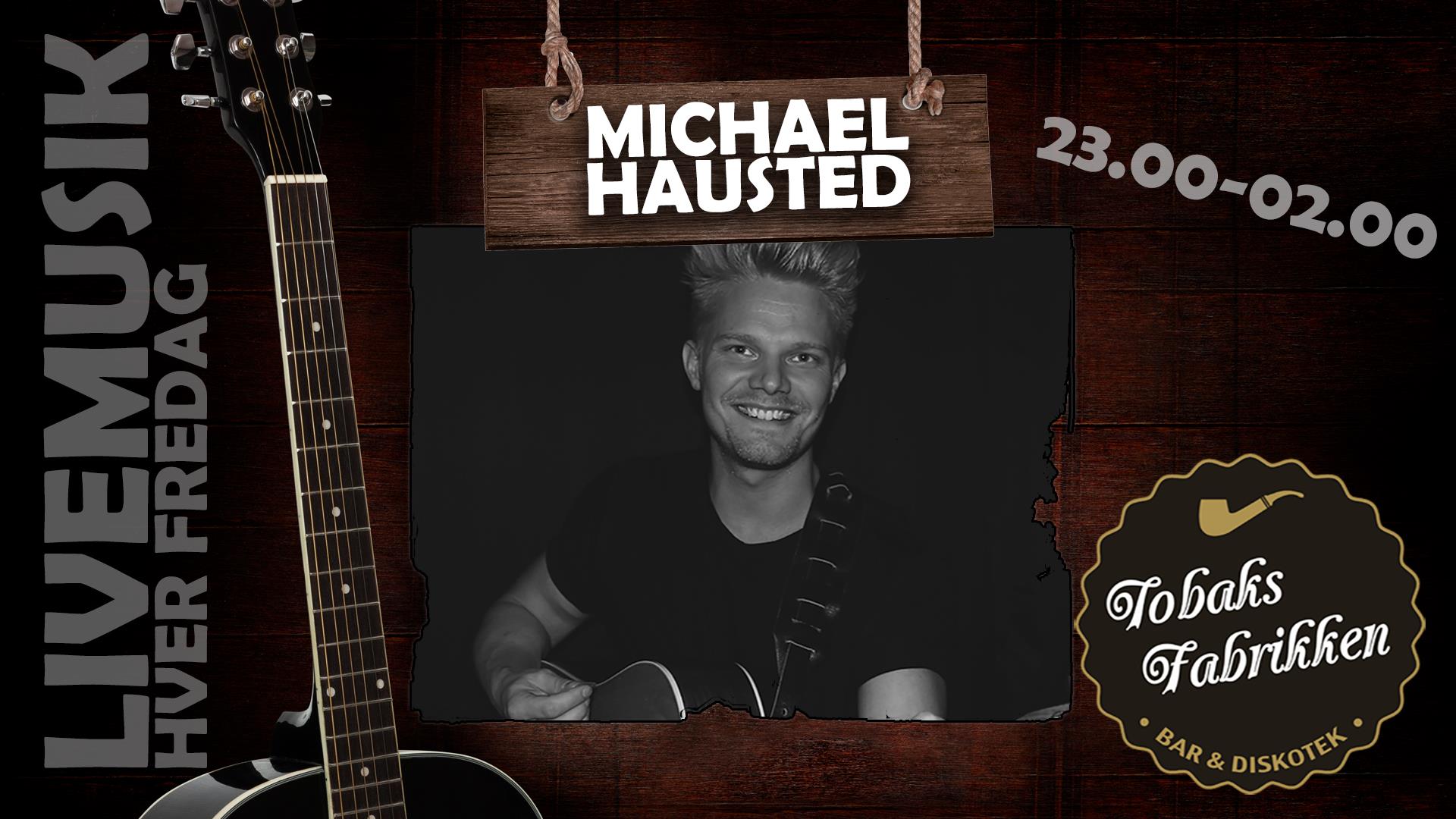Michael Hausted LIVE på Tobaks Fabrikken